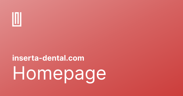 Inserta Dental - Innovative & simplified solutions in implant dentistry